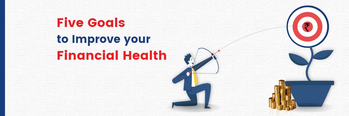 Five Goals to Improve Your Financial Health